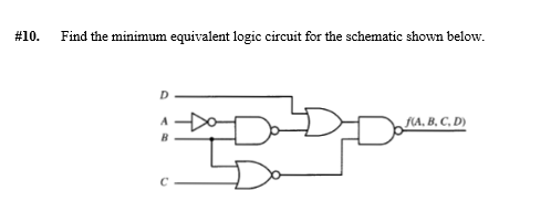 Solved #10. Find the minimum equivalent logic circuit for | Chegg.com
