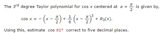 Solved The 3rd degree Taylor polynomial for cos x centered | Chegg.com