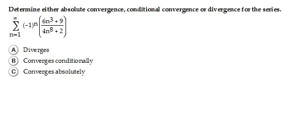 Solved Detemine either absolute convergence, conditional | Chegg.com