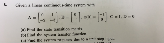 Solved Given A Linear Continuous Time System With A 0 2