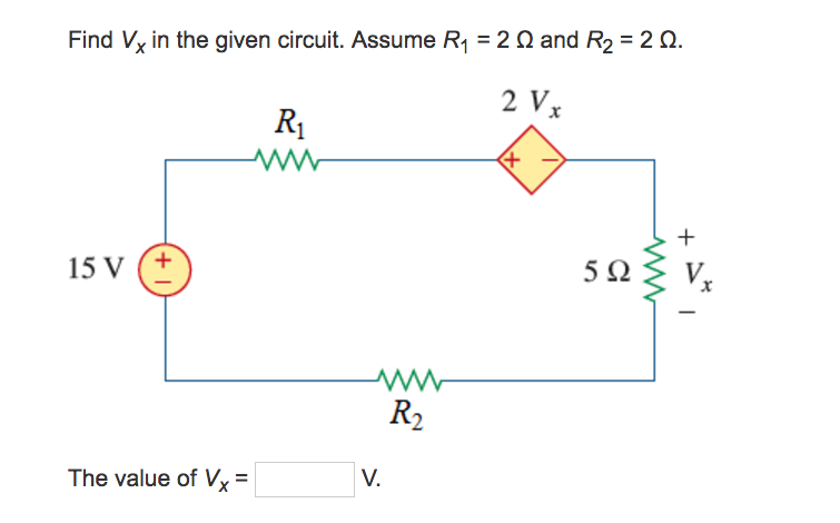 Solved Find V_X in the given circuit. Assume R_1 = 2 Ohm and | Chegg.com