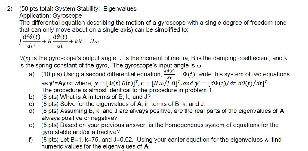 Solved System Stability: Eigenvalues Application: Gyroscope | Chegg.com