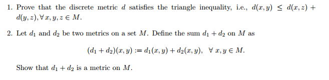 Solved Prove that the discrete metric d satisfies the | Chegg.com