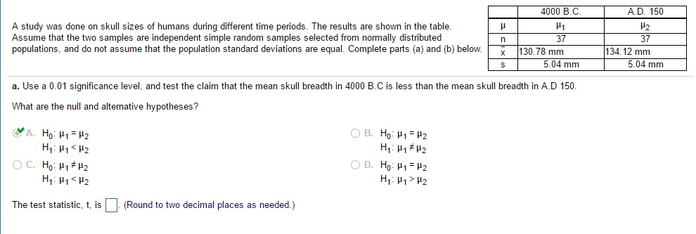 Solved A Study Was Done On Skull Sizes Of Humans During Chegg Solved A Study Was Done On Skull Sizes Of Humans During Chegg
