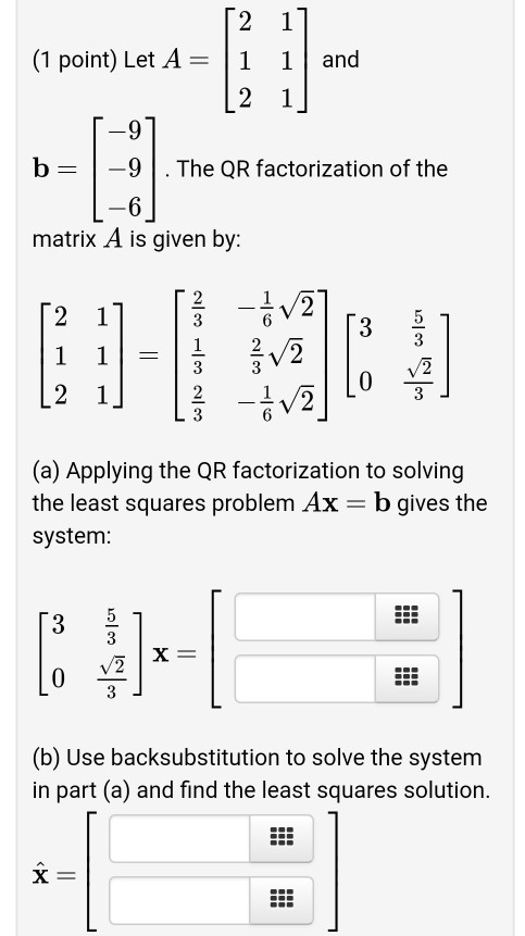 Solved 1 Point Let A1 1 And B 9 The Qr Factorization Of