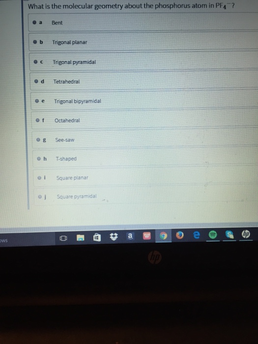 Solved What is the molecular geometry about the phosphorus | Chegg.com