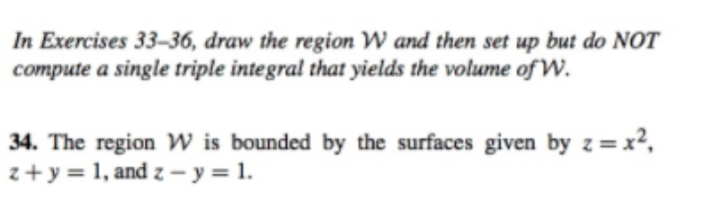 Solved In Exercises 33-36, draw the region Wand then set up | Chegg.com