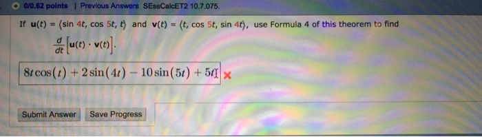 Solved If u(t) = (sin 4t, cos 5t, t) and v(t) = (t, cos 5t, | Chegg.com