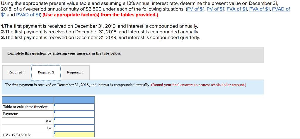 Solved Using the appropriate present value table and | Chegg.com