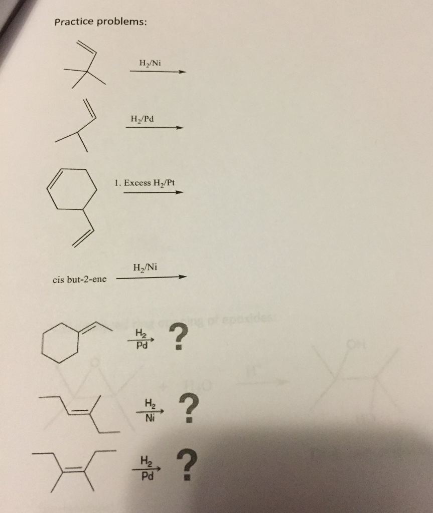 Solved Practice problems: H2/Ni H2/Pd 1. Excess H2/Pt H2/Ni | Chegg.com