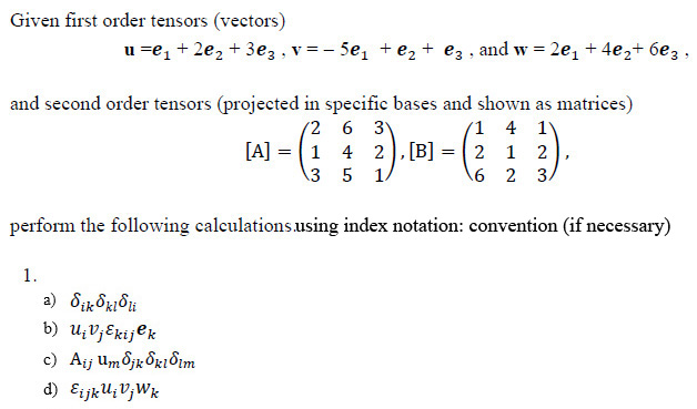 Given first order tensors (vectors) u =1i + 2j + 3k , | Chegg.com