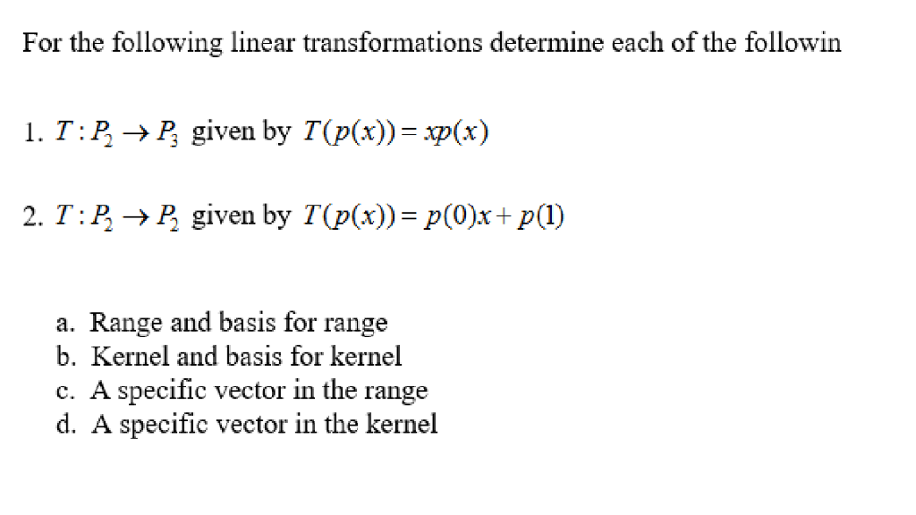 Solved For the following linear transformations determine | Chegg.com