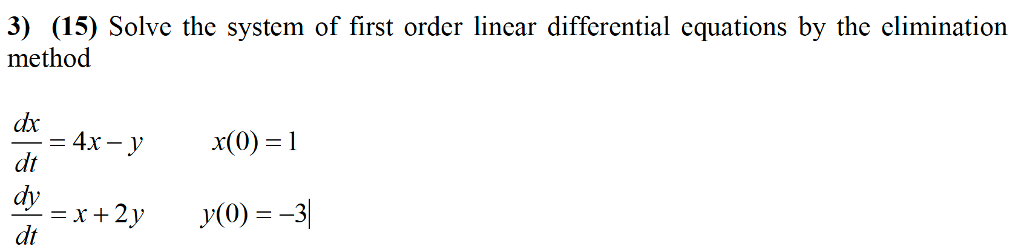 Solved 3) (15) Solve the system of first order linear | Chegg.com