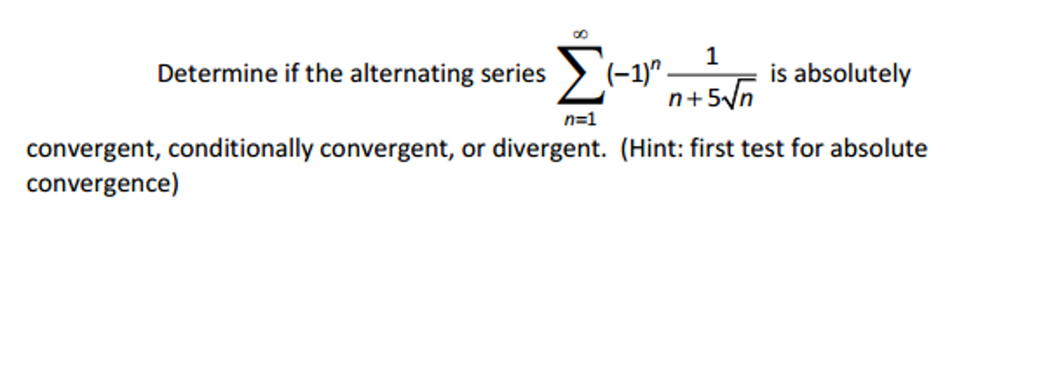 Solved Determine if the alternating series sigma_n = | Chegg.com