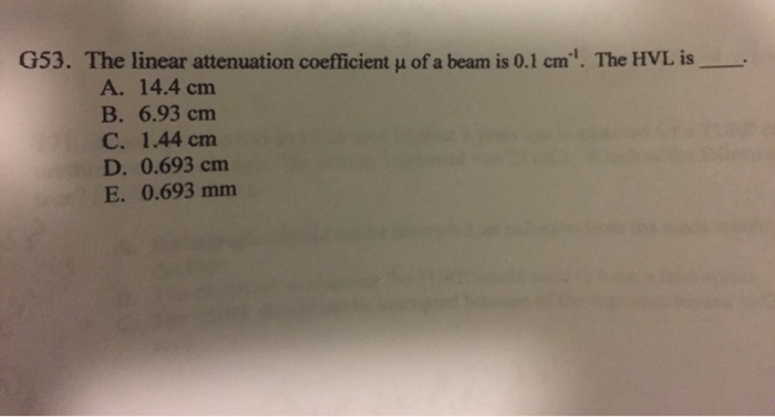Solved The linear attenuation coefficient mu of a beam is | Chegg.com