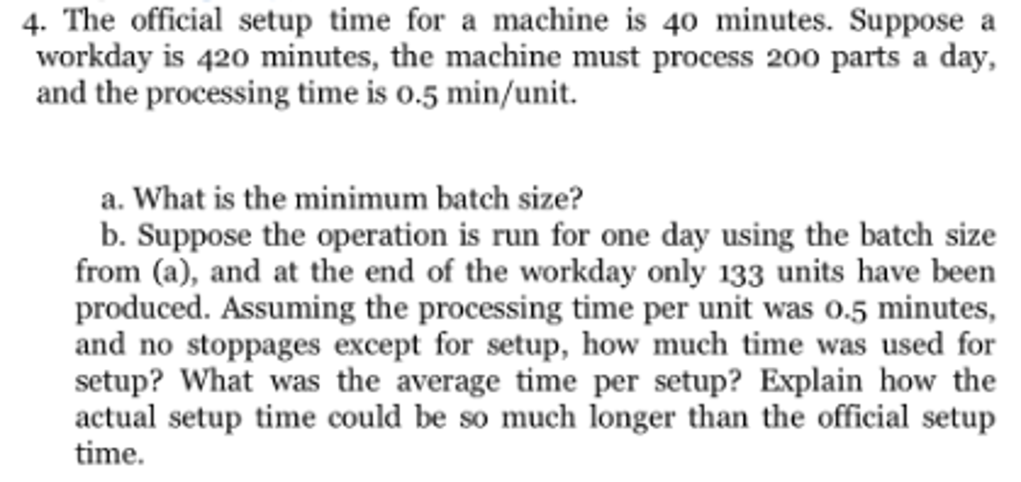 Solved The official setup time for a machine is 40 minutes. | Chegg.com