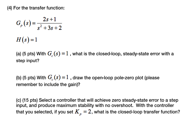 Solved For the transfer function: G_p(s) = 2s + 1/s^2 + 3s | Chegg.com