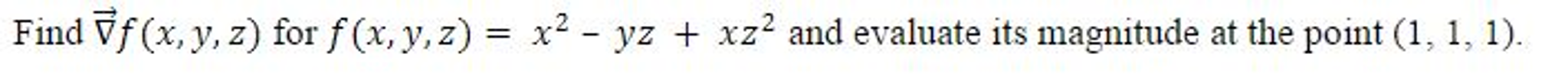 Solved Find nabla vector f (x, y, z) for f(x, y, z) = x^2 - | Chegg.com