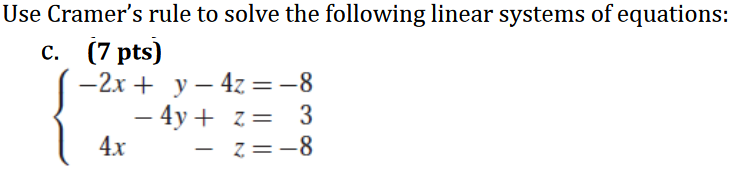 Solved Use Cramer's rule to solve the following linear | Chegg.com