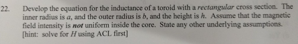 Solved Develop the equation for the inductance of a toroid | Chegg.com