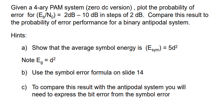 Solved Given a 4-ary PAM system (zero dc version), plot the | Chegg.com