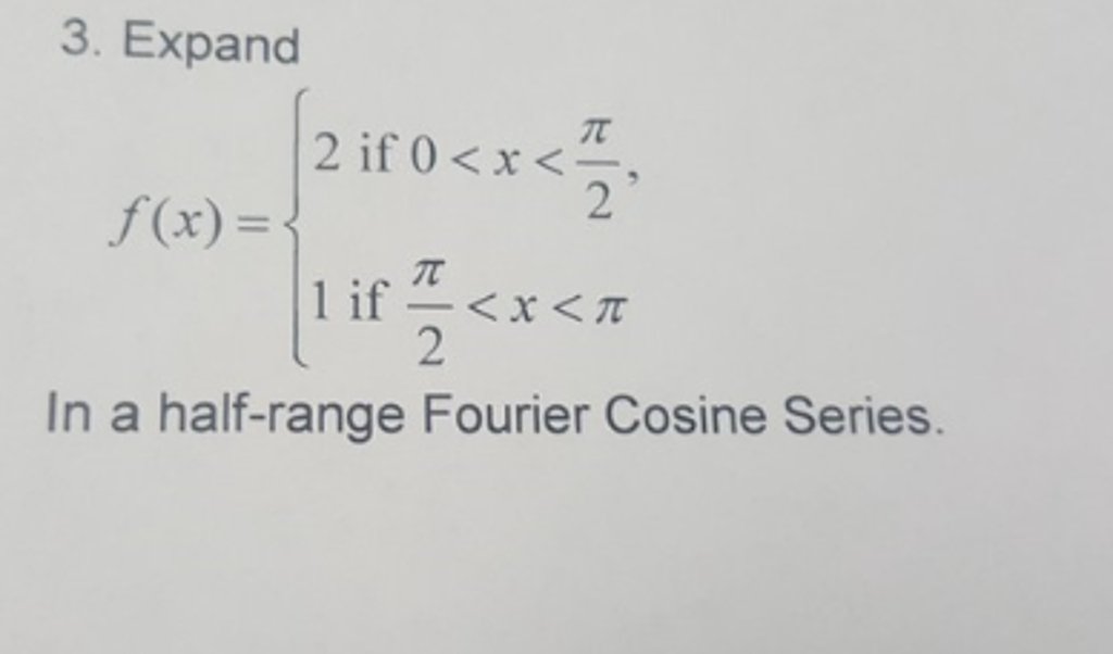 Solved Expand f(x) = {2 if 0