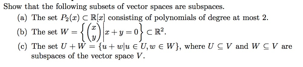 Solved Show that the following subsets of vector spaces are | Chegg.com