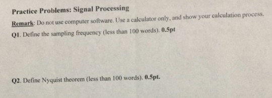 Solved Practice Problems: Signal Processing Remark: Do not | Chegg.com