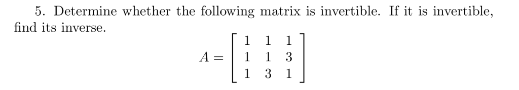 Solved 5. Determine whether the following matrix is | Chegg.com
