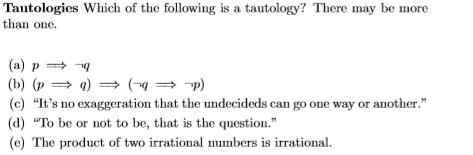 Solved Tautologies Which of the following is a tautology? | Chegg.com