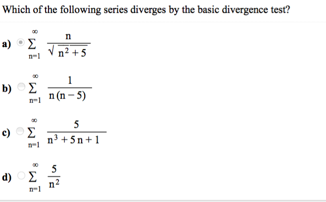 Solved Which of the following series diverges by the basic | Chegg.com