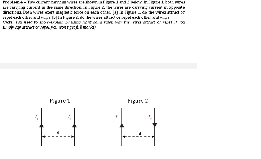 Solved Problem 4 - Two current carrying wires are shown in | Chegg.com