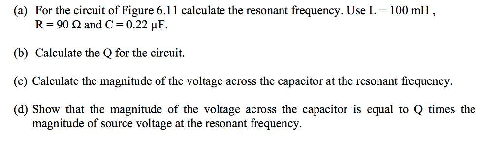Solved jwL Figure 6.11: Series RLC circuit. | Chegg.com