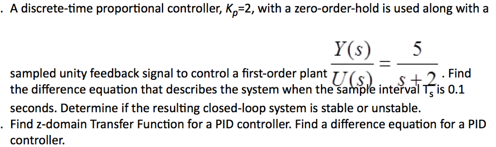 Solved A discrete-time proportional controller, K_p = 2, | Chegg.com