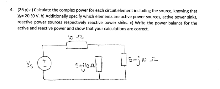 Solved (26 p) a) Calculate the complex power for each | Chegg.com