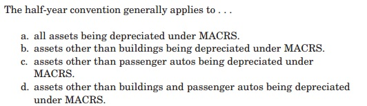 Solved The half-year convention generally applies to . . . | Chegg.com