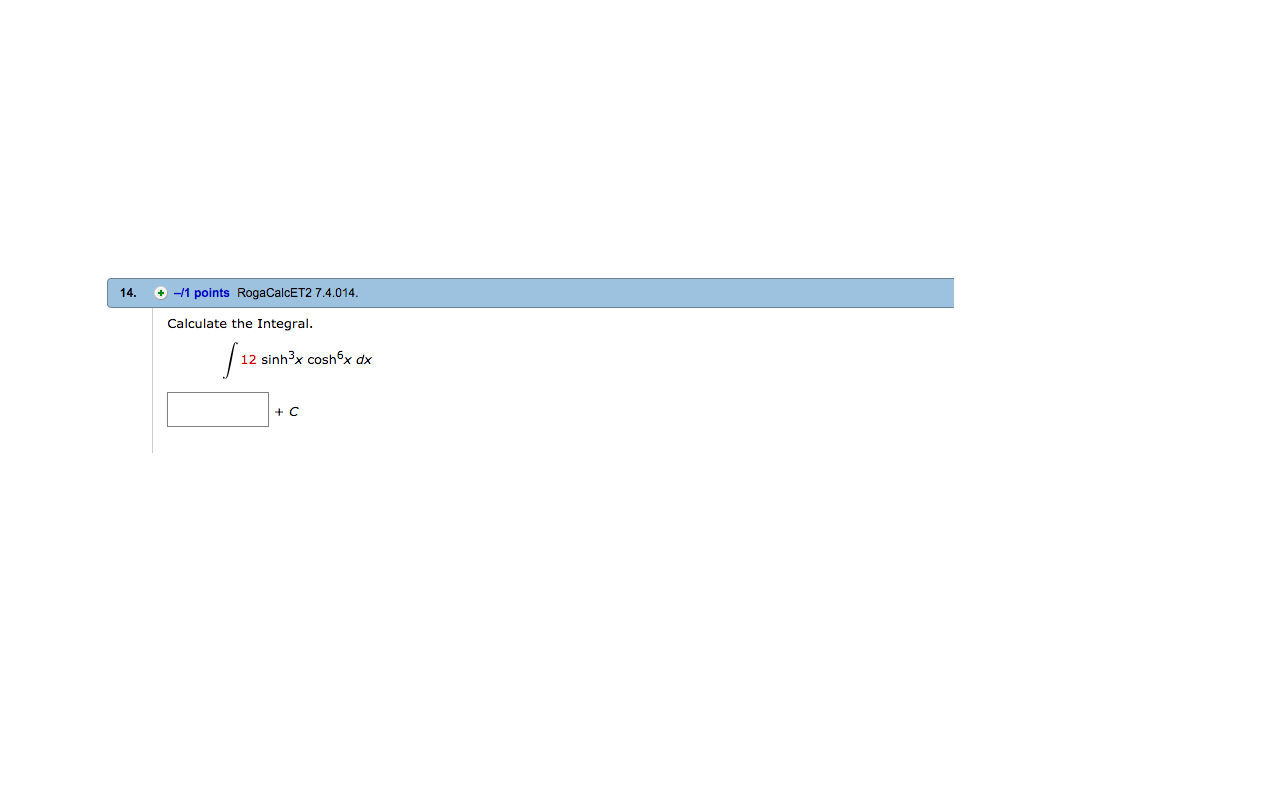 Solved Calculate The Integral Integral 12 Sinh 3 X Cosh 6 X