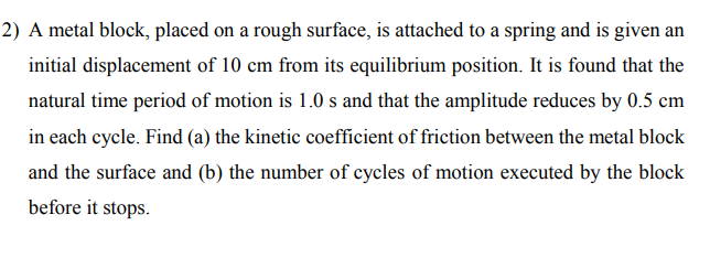 Solved A metal block, placed on a rough surface, is attached | Chegg.com