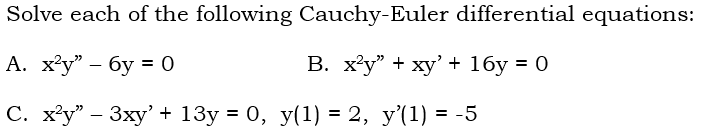 Solved Solve each of the following Cauchy-Euler differential | Chegg.com