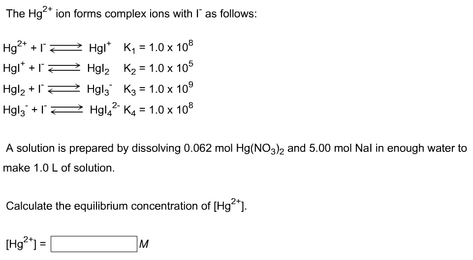 Solved The Hg^2+ ion forms complex ions with I^- as follows: | Chegg.com