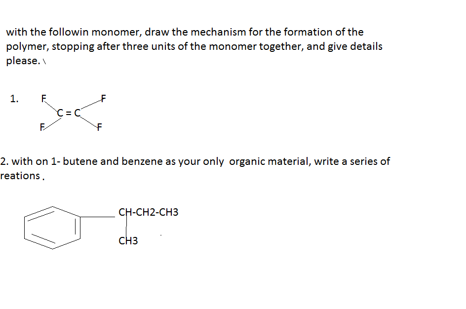 with the following monomer, draw the mechanism for | Chegg.com