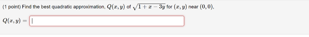 Solved (1 point) Find the best quadratic approximation, Q(x, | Chegg.com