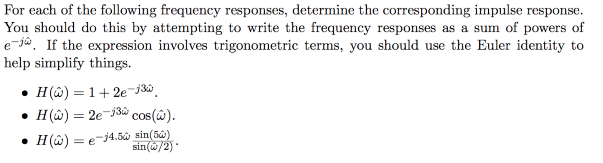Solved For each of the following frequency responses, | Chegg.com