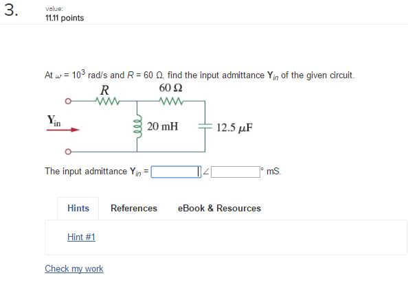 Solved At omega = 10 rad/s and R = 60 ohm, find the input | Chegg.com
