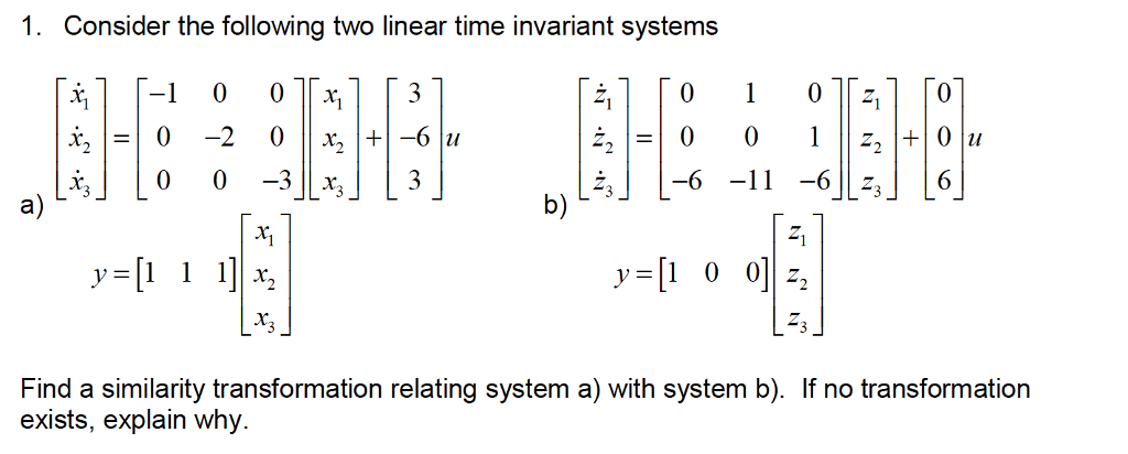 Solved 1. Consider the following two linear time invariant | Chegg.com