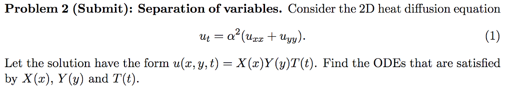 Solved Problem 2 (Submit): Separation of variables. Consider | Chegg.com