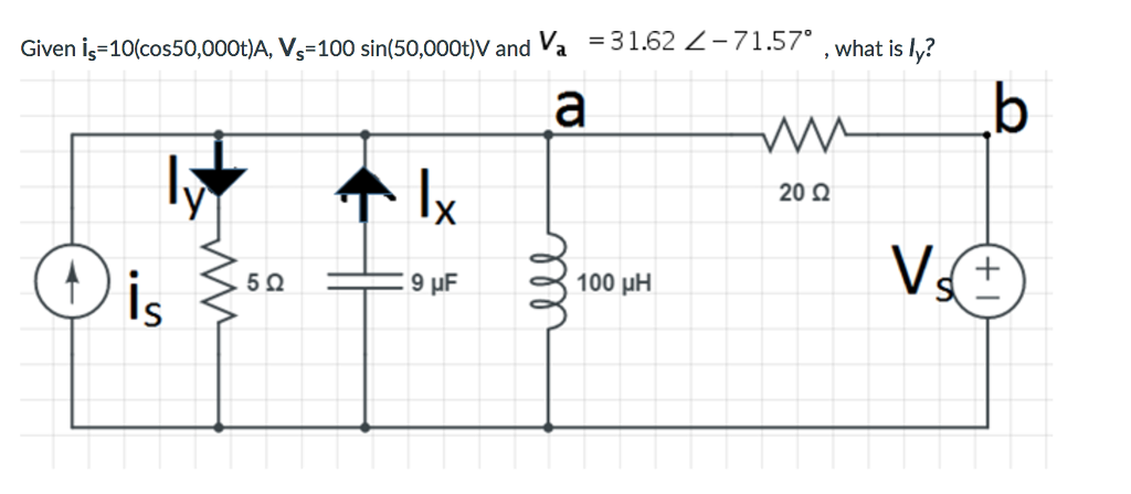 Solved Given i_s = 10 (cos 50,000t) A, V_s = 100 sin | Chegg.com