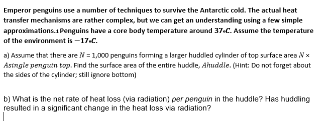 Emperor penguins use a number of techniques to | Chegg.com