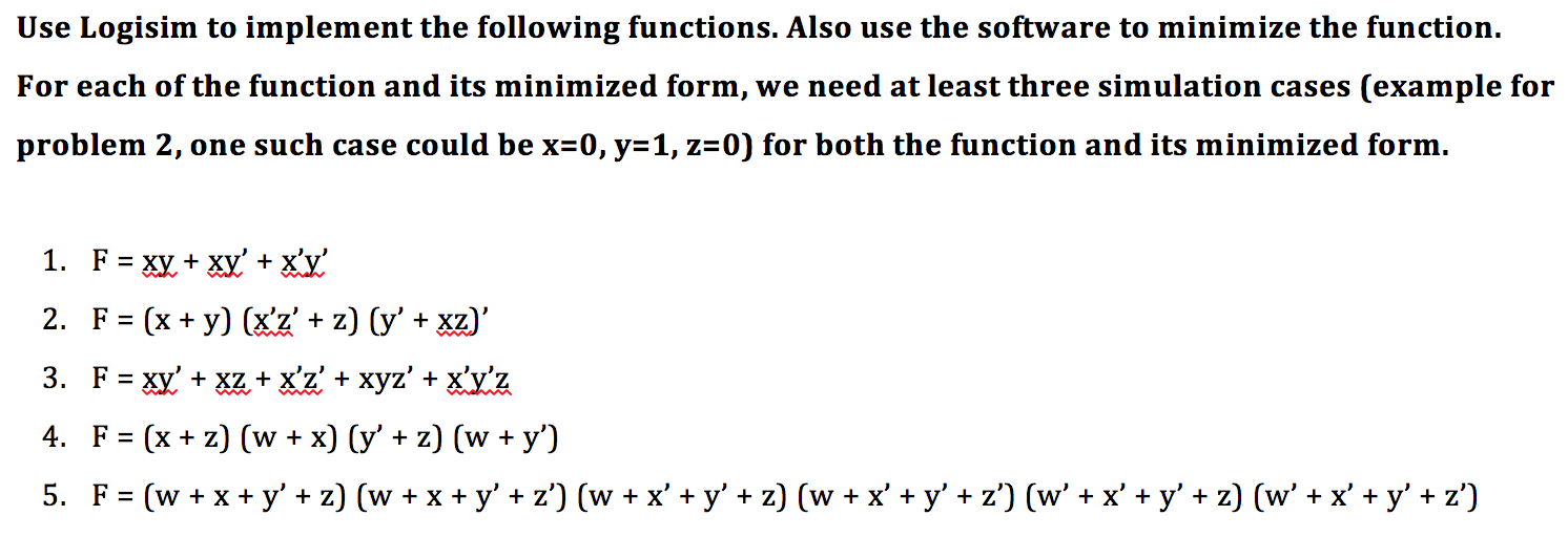 Solved Use Logisim to implement the following functions. | Chegg.com
