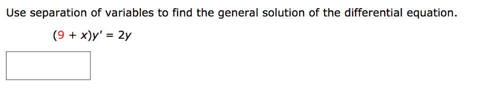 Solved Use separation of variables to find the general | Chegg.com